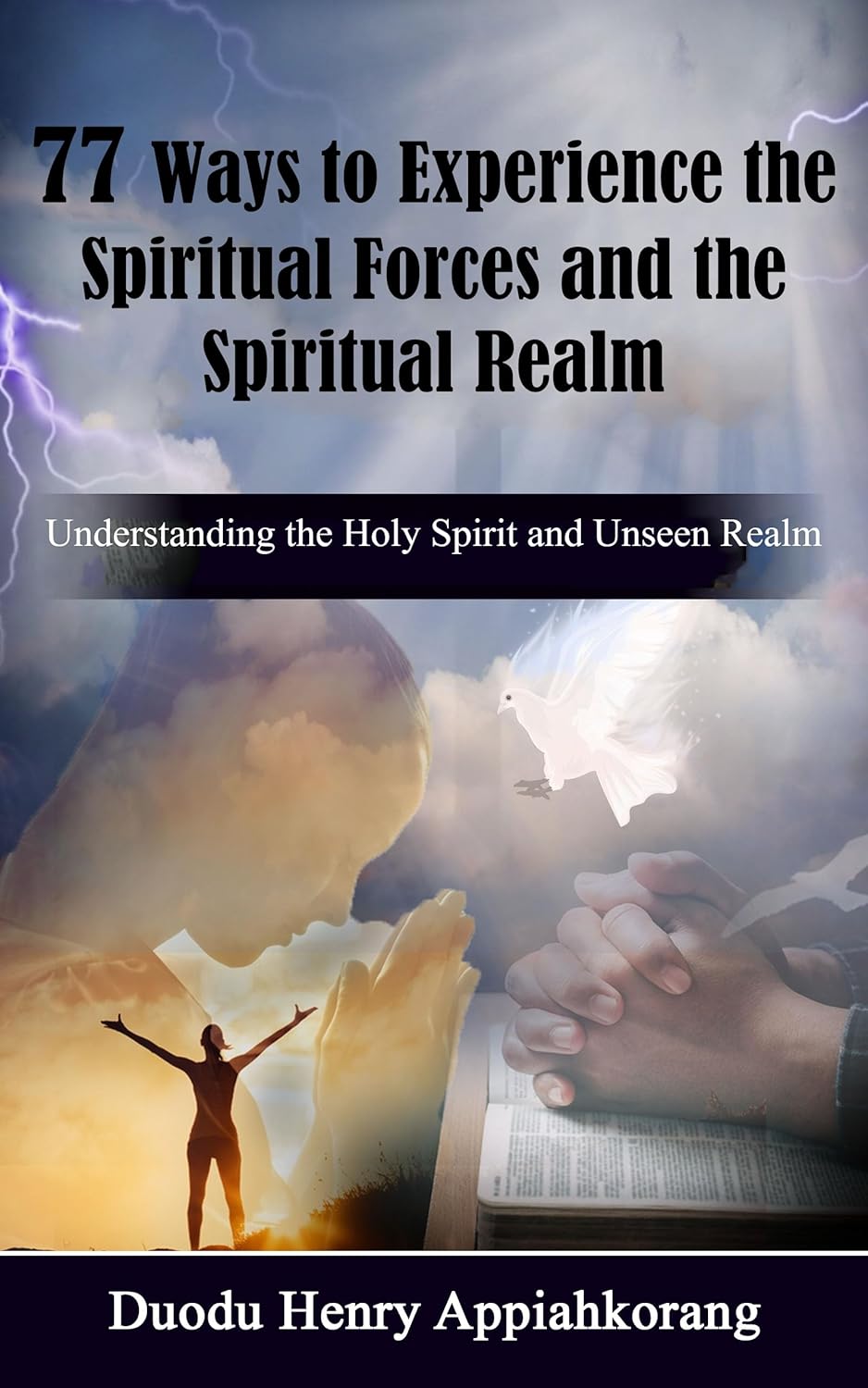 77 Ways to Experience the Spiritual Forces and the Spiritual Realm ...