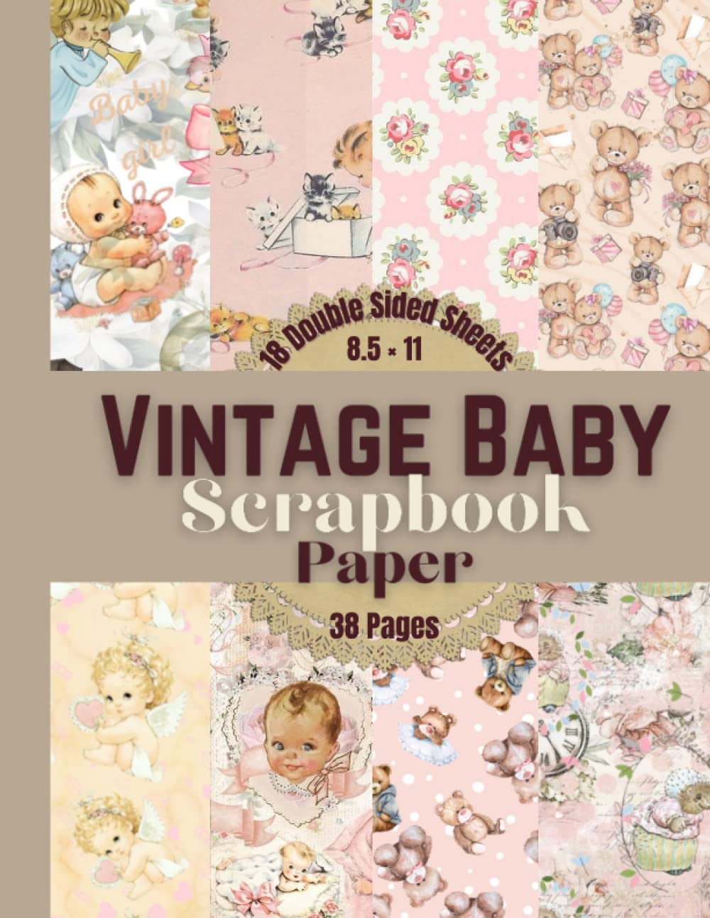 Vintage Baby Scrapbook Paper: 18 Double-Sided Sheets, 38 Pages for DIY ...