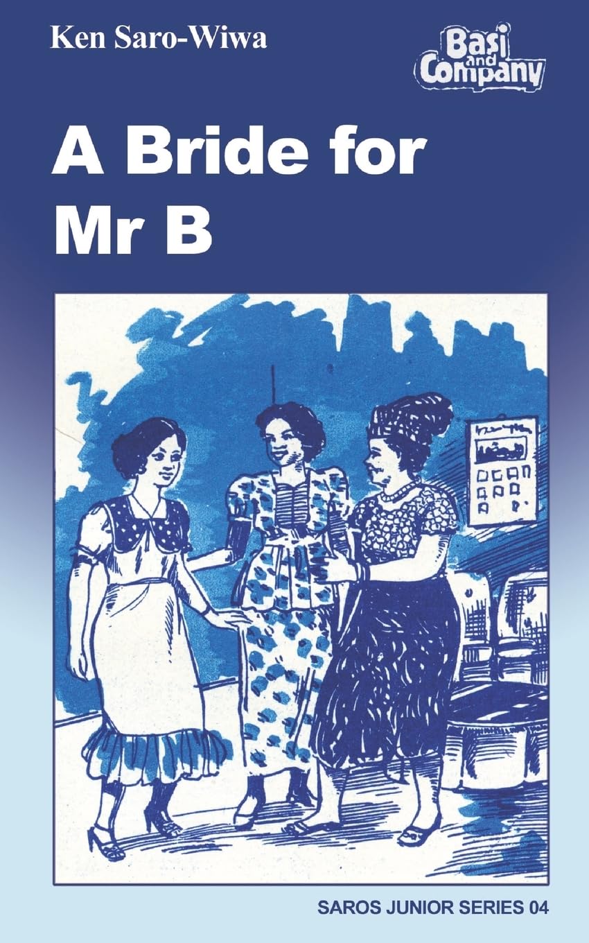 A Bride for MR B: Saro-Wiwa, Ken: 9781870716260: Amazon.com: Books
