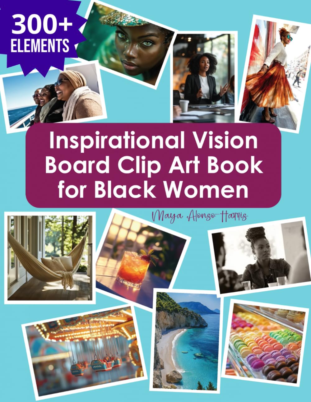 Inspirational Vision Board Clip Art Book for Black Women: 300+ Powerful ...
