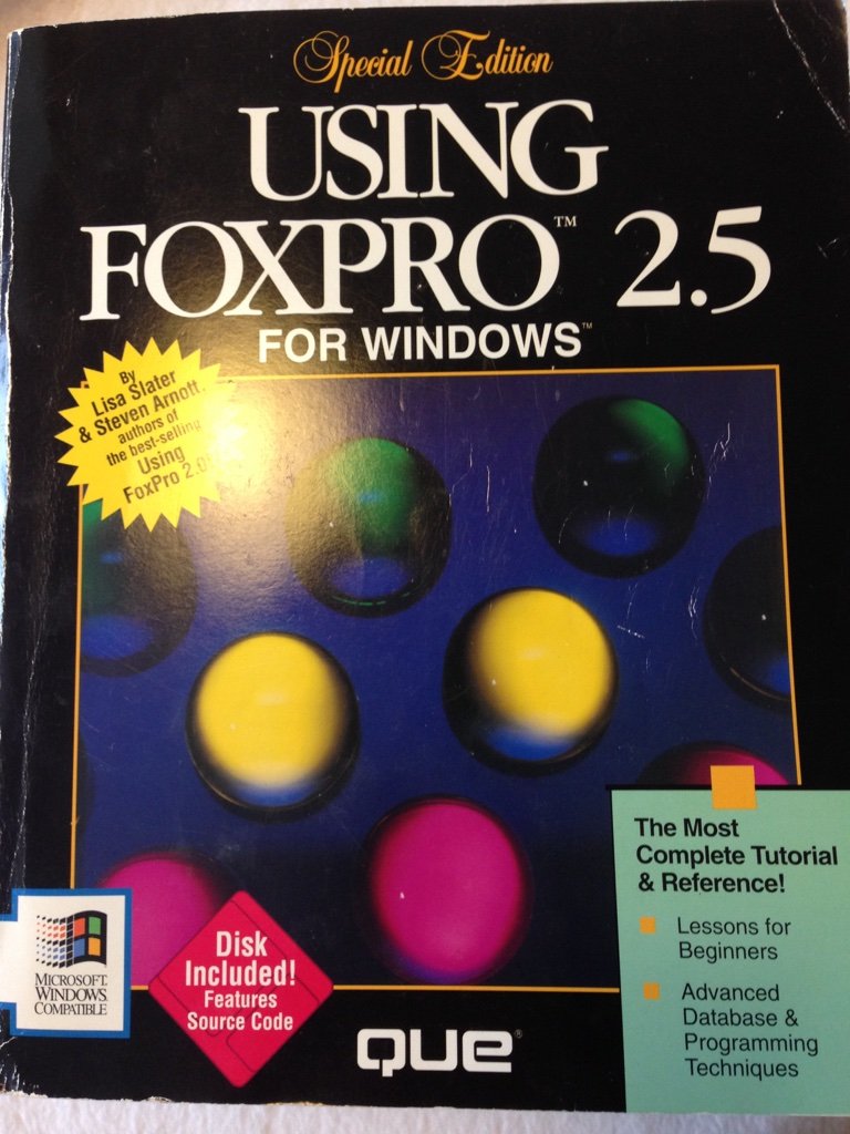 Amazon.com: Using Foxpro 2.5/Book and Disk: 9781565290655: Slater, Lisa ...
