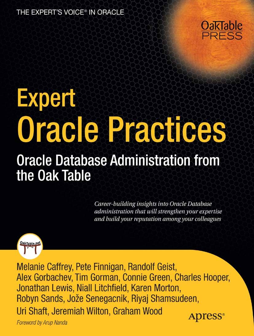 Expert Oracle Practices: Oracle Database Administration from the Oak ...