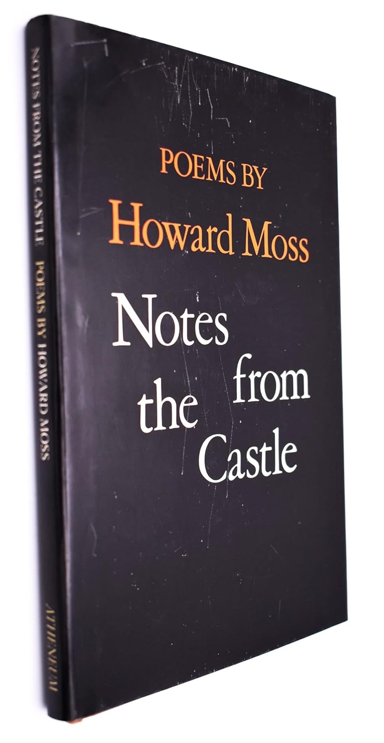 Notes from the Castle: Poems: Moss, Howard: 9780689110146: Amazon.com ...