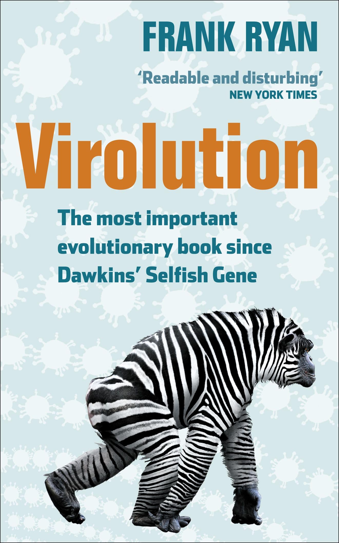 Virolution: The Most Important Evolutionary Book Since Dawkins' Selfish ...