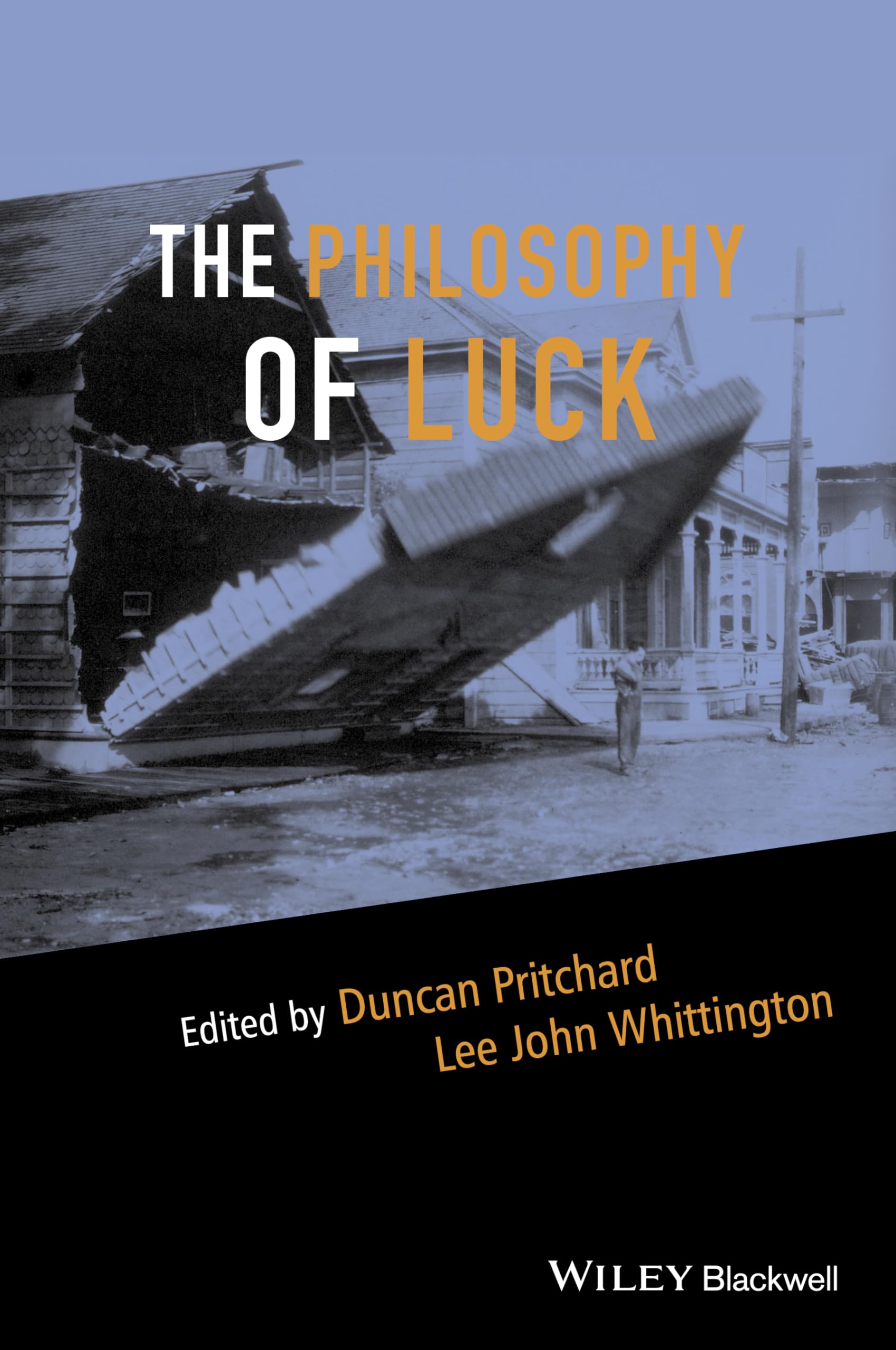 The Philosophy of Luck (Metaphilosophy) : Pritchard, Duncan ...