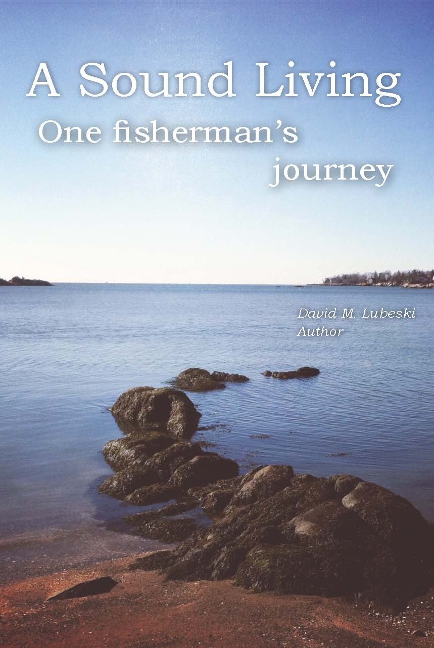 A Sound Living One Fisherman's Journey: David Lubeski: 9780615578507 ...