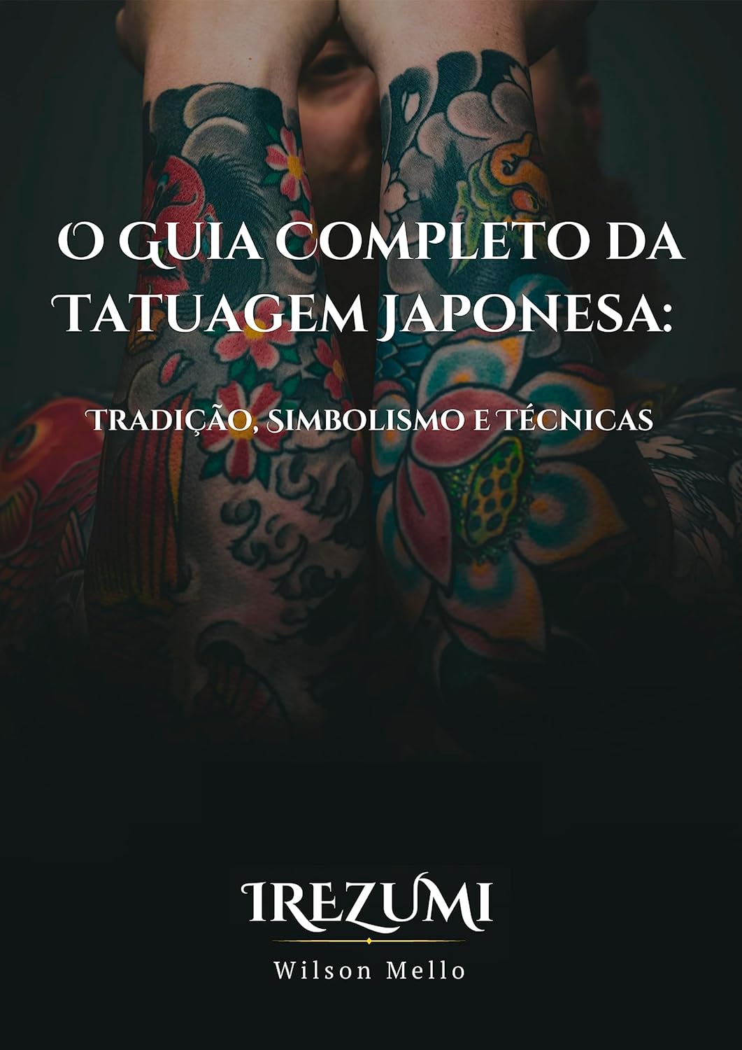 O Guia Completo da Tatuagem Japonesa: Tradição, Simbolismo e Técnicas ...