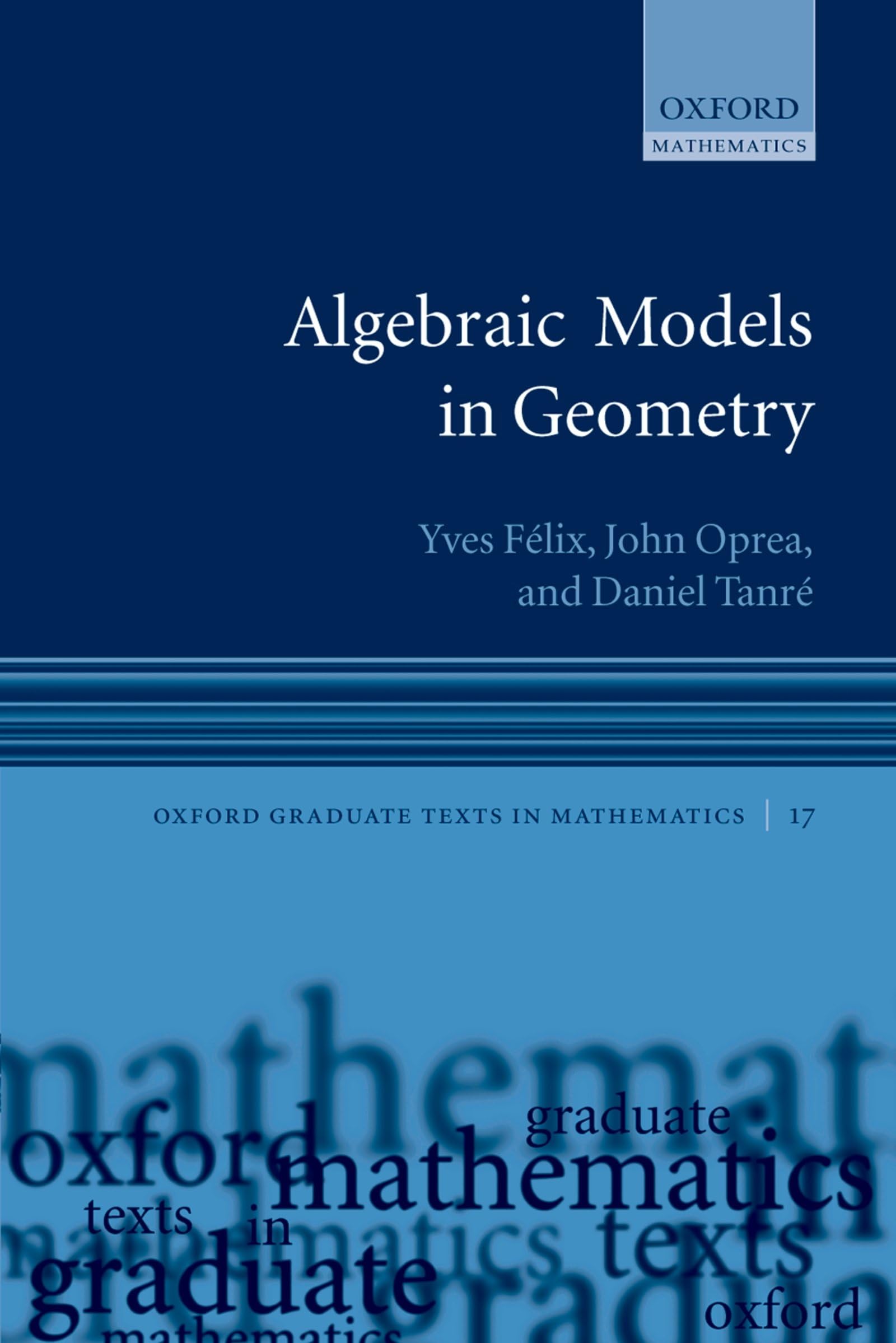 Algebraic Models in Geometry (Oxford Graduate Texts in Mathematics ...