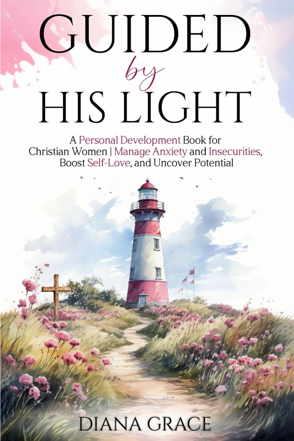 Guided By His Light: A Personal Development Book for Christian Women ...