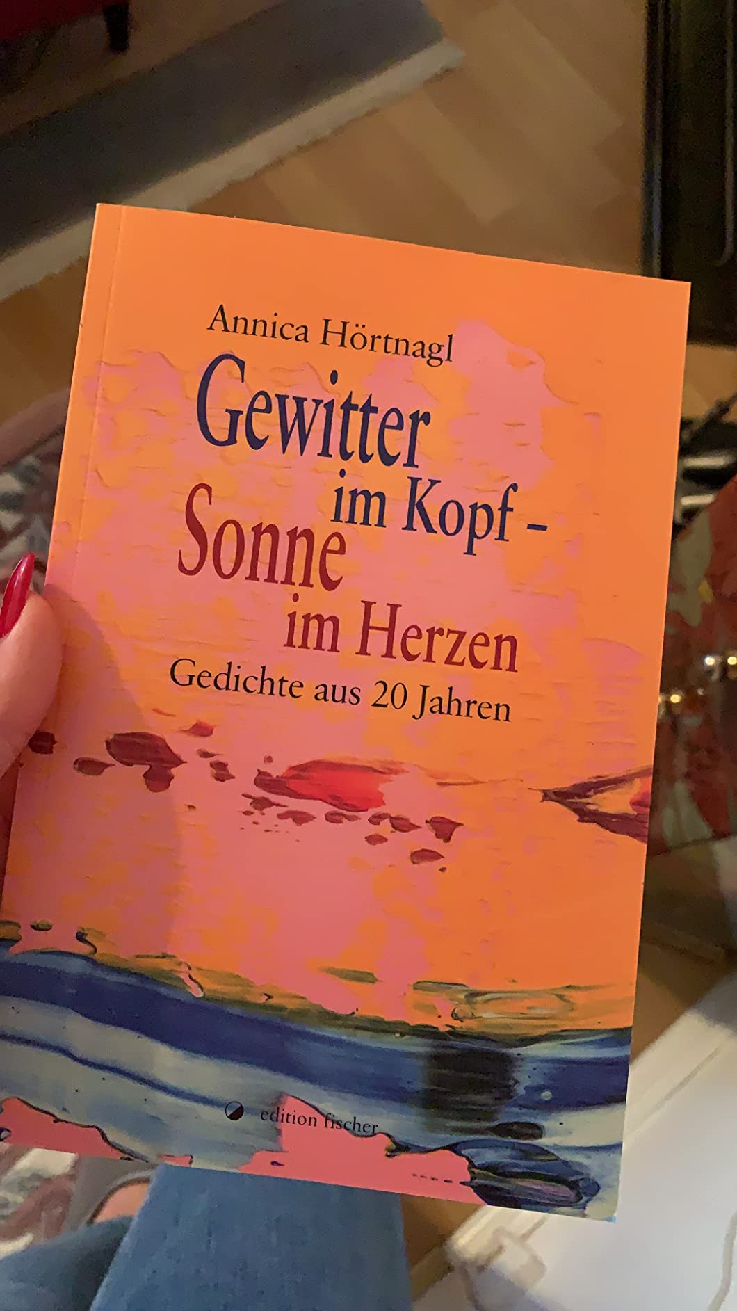 Gewitter im Kopf - Sonne im Herzen: Gedichte aus 20 Jahren : Hörtnagl, Annica: Amazon.de: Bücher