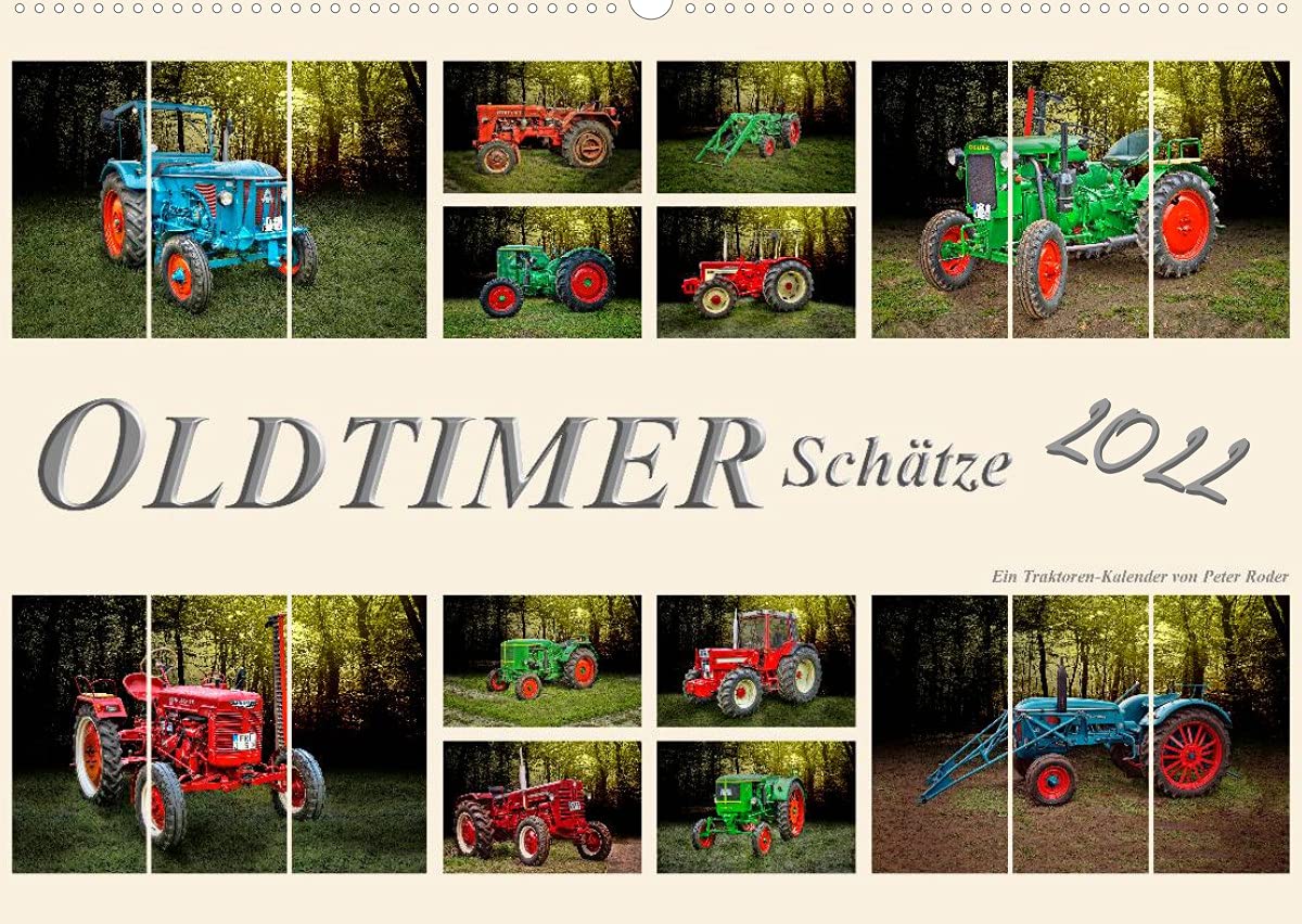 Oldtimer Schätze. Ein Traktoren-Kalender (Wandkalender 2022 DIN A2 quer ...