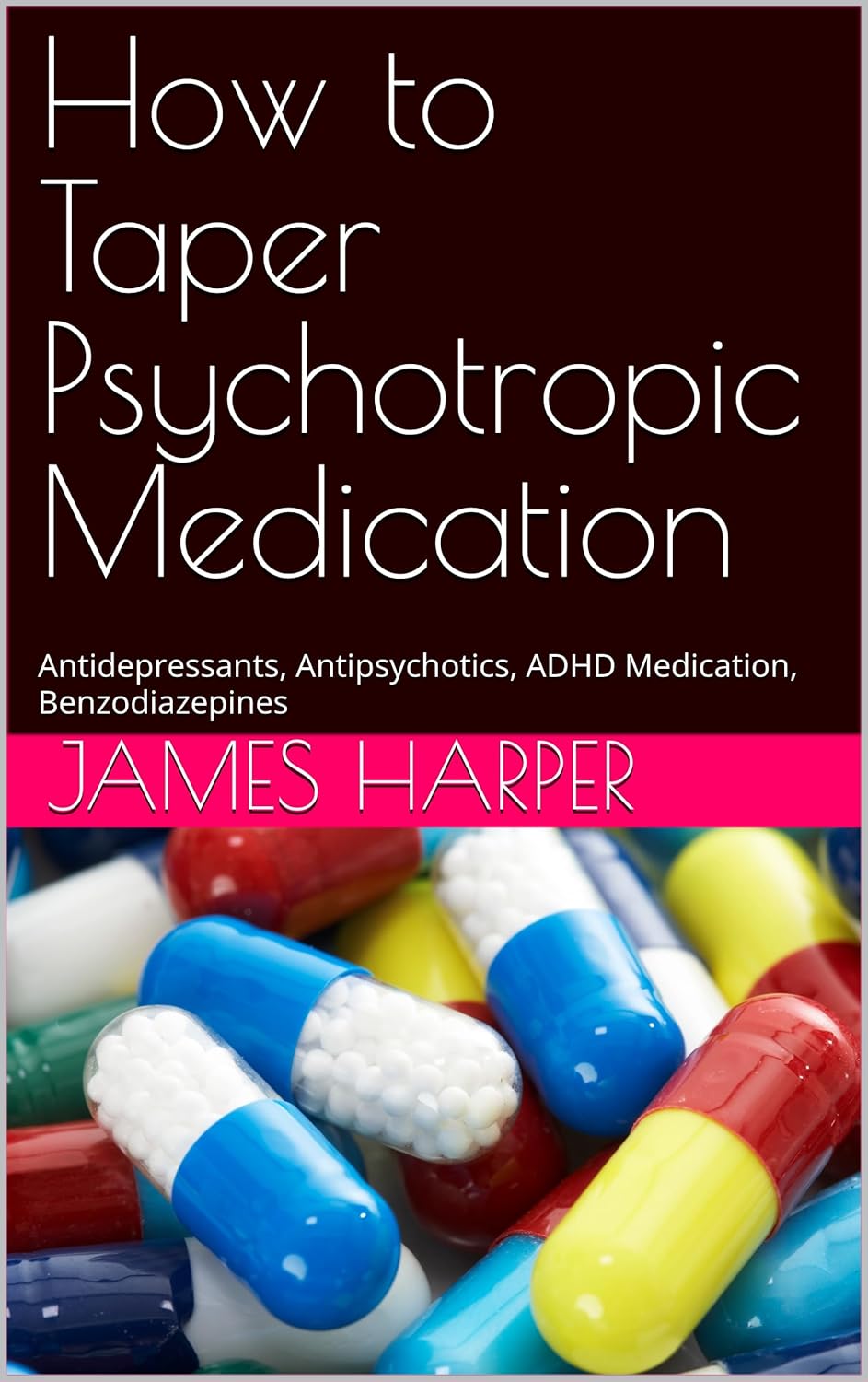 How to Taper Psychotropic Medication: Antidepressants, Antipsychotics ...