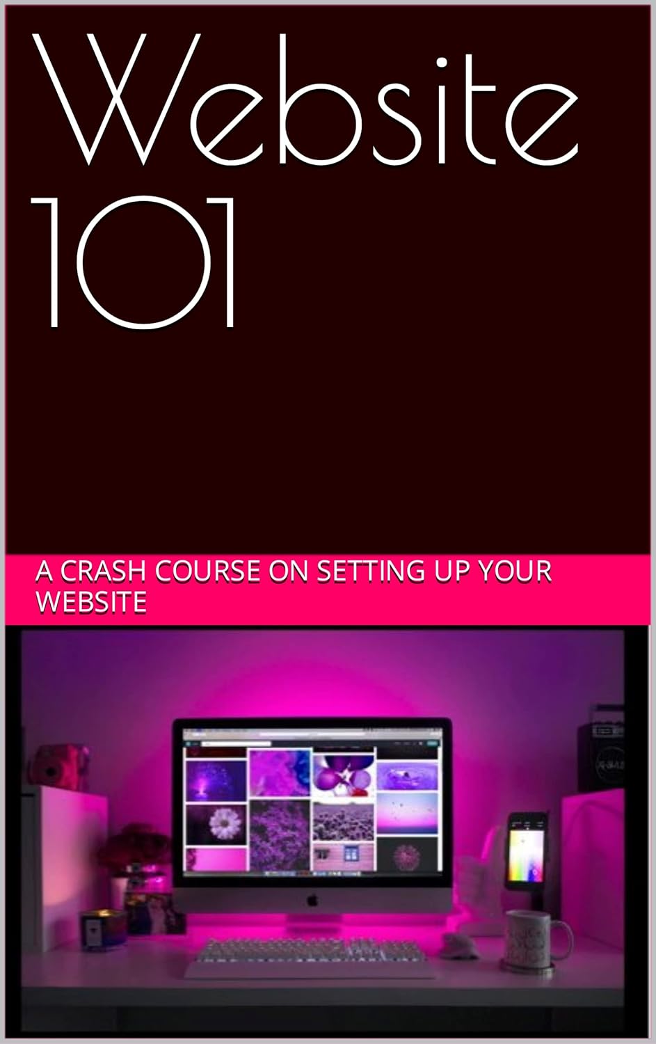 Website 101 A Crash Course On Setting Up Your Website Ebook Studios