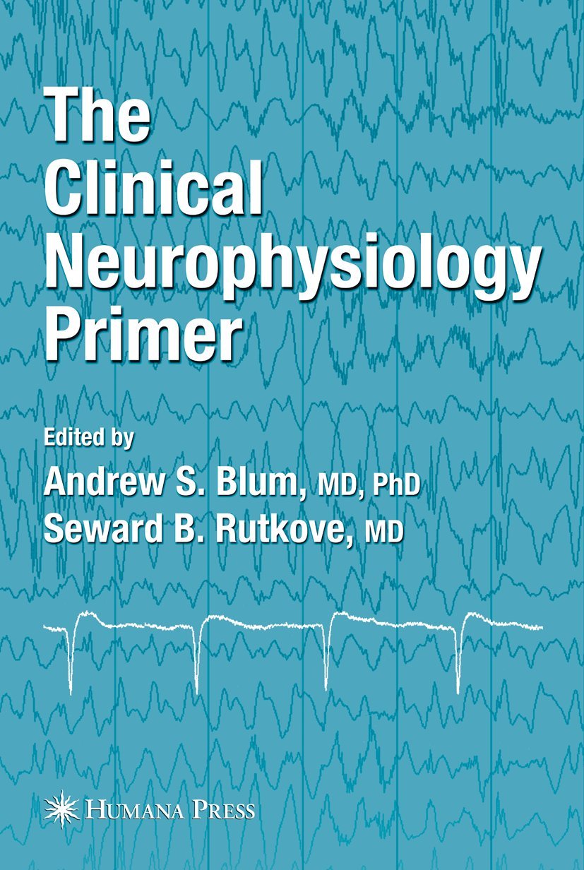 The Clinical Neurophysiology Primer: 9780896039964: Medicine & Health ...