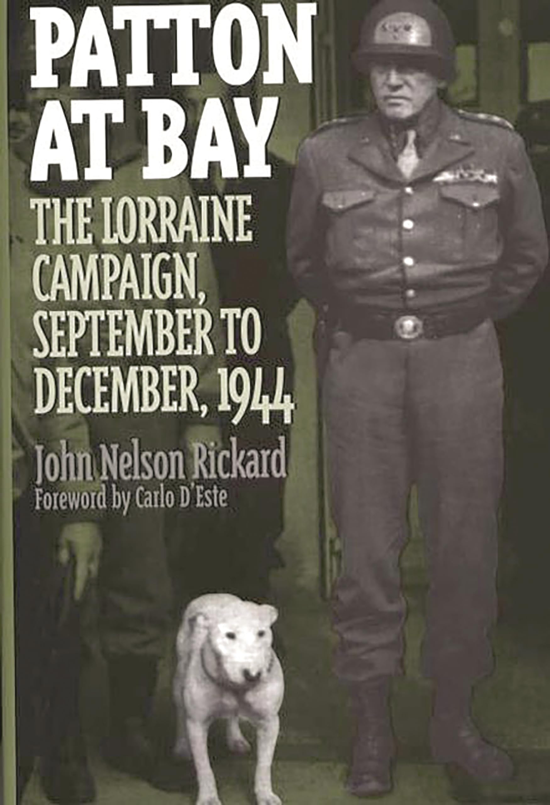 Amazon.com: Patton at Bay: The Lorraine Campaign, September to December ...