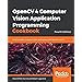 Amazon.com: OpenCV 2 Computer Vision Application Programming Cookbook: 9781849513241: Laganière ...