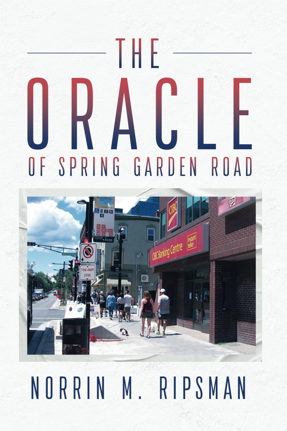 The Oracle of Spring Garden Road: Ripsman, Norrin M: 9780960124503 ...