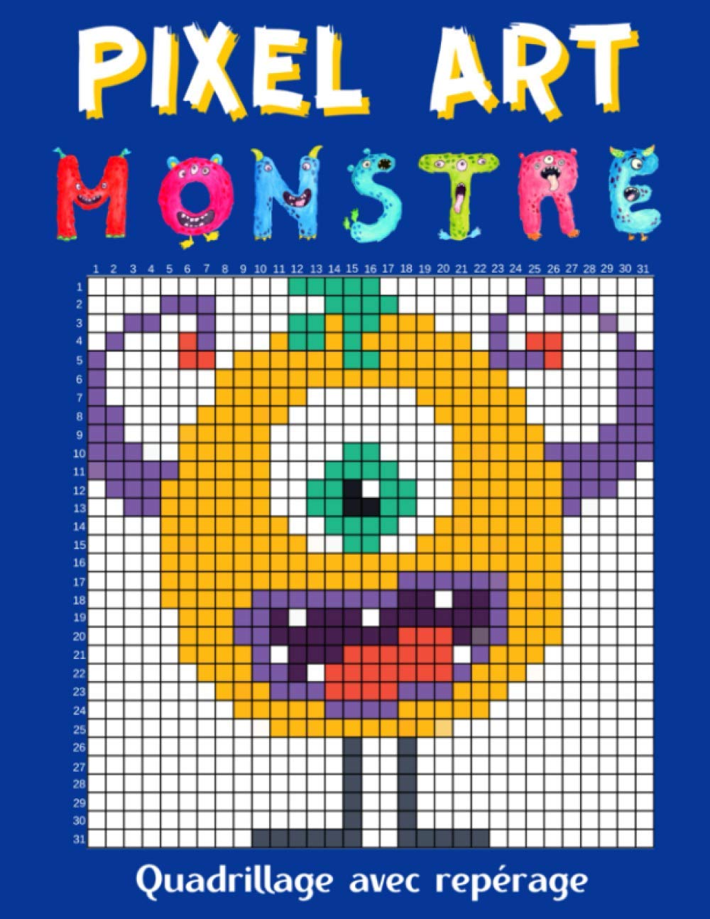 Buy Pixel art MONSTRE - Quadrillage avec repérage: Reproduis et colorie ...