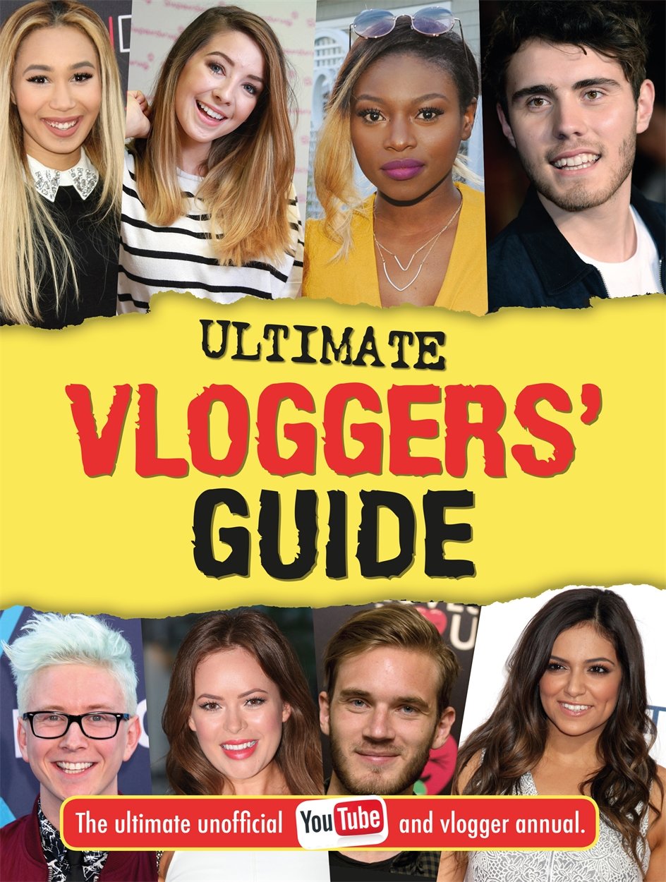 Ultimate Vloggers' Guide: The ultimate unofficial YouTube and vlogger ...