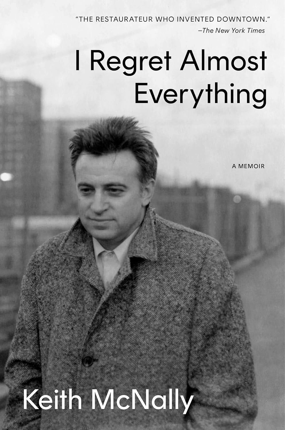 Amazon.com: I Regret Almost Everything: A Memoir eBook : McNally, Keith ...