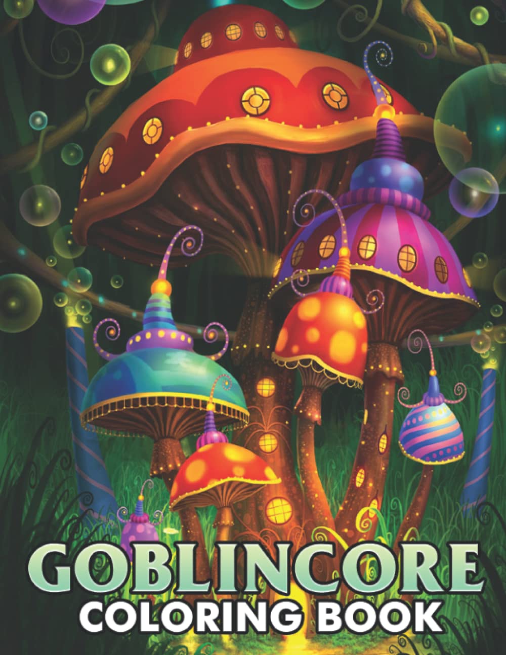 Goblincore Coloring Book: Fabulous Coloring Pages With Unique ...