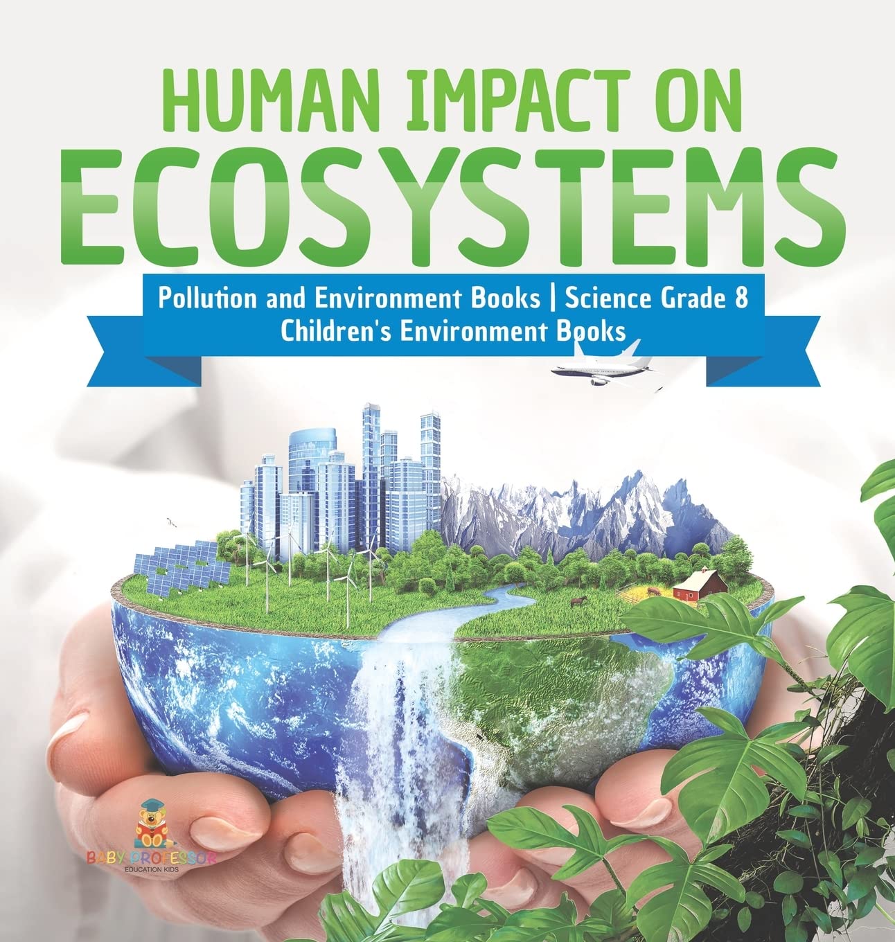Human Impact on Ecosystems Pollution and Environment Books Science ...