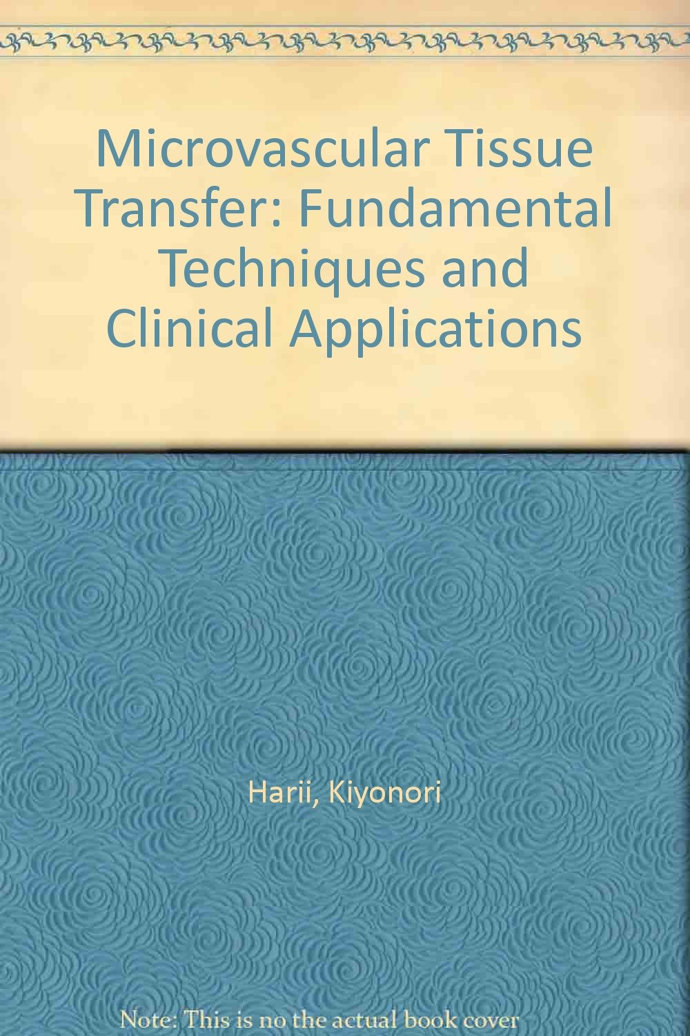 Microvascular Tissue Transfer: Fundamental Techniques and Clinical ...