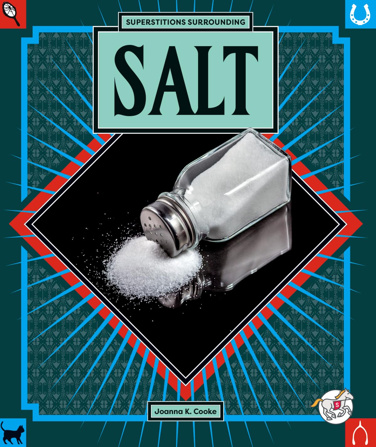Superstitions Surrounding Salt (Scoop on Superstitions): Cooke, Joanna ...