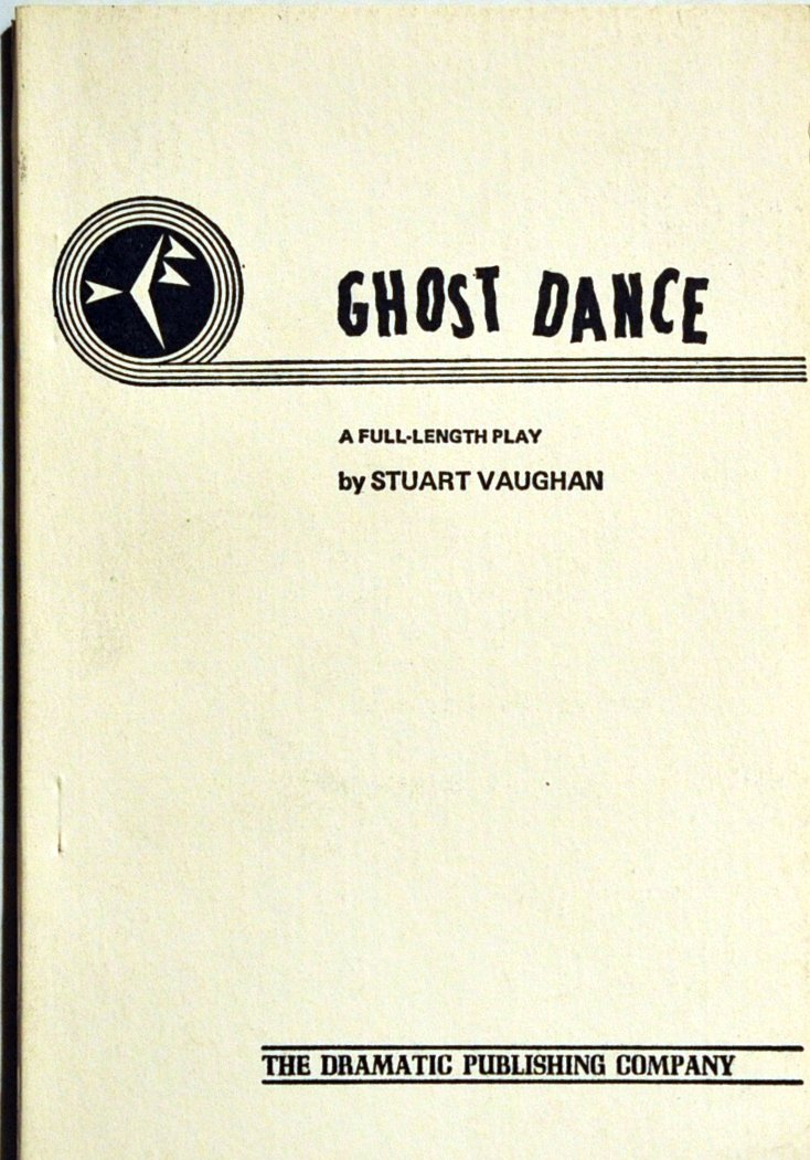 Ghost Dance; a full-length play: Stuart Vaughan: Amazon.com: Books