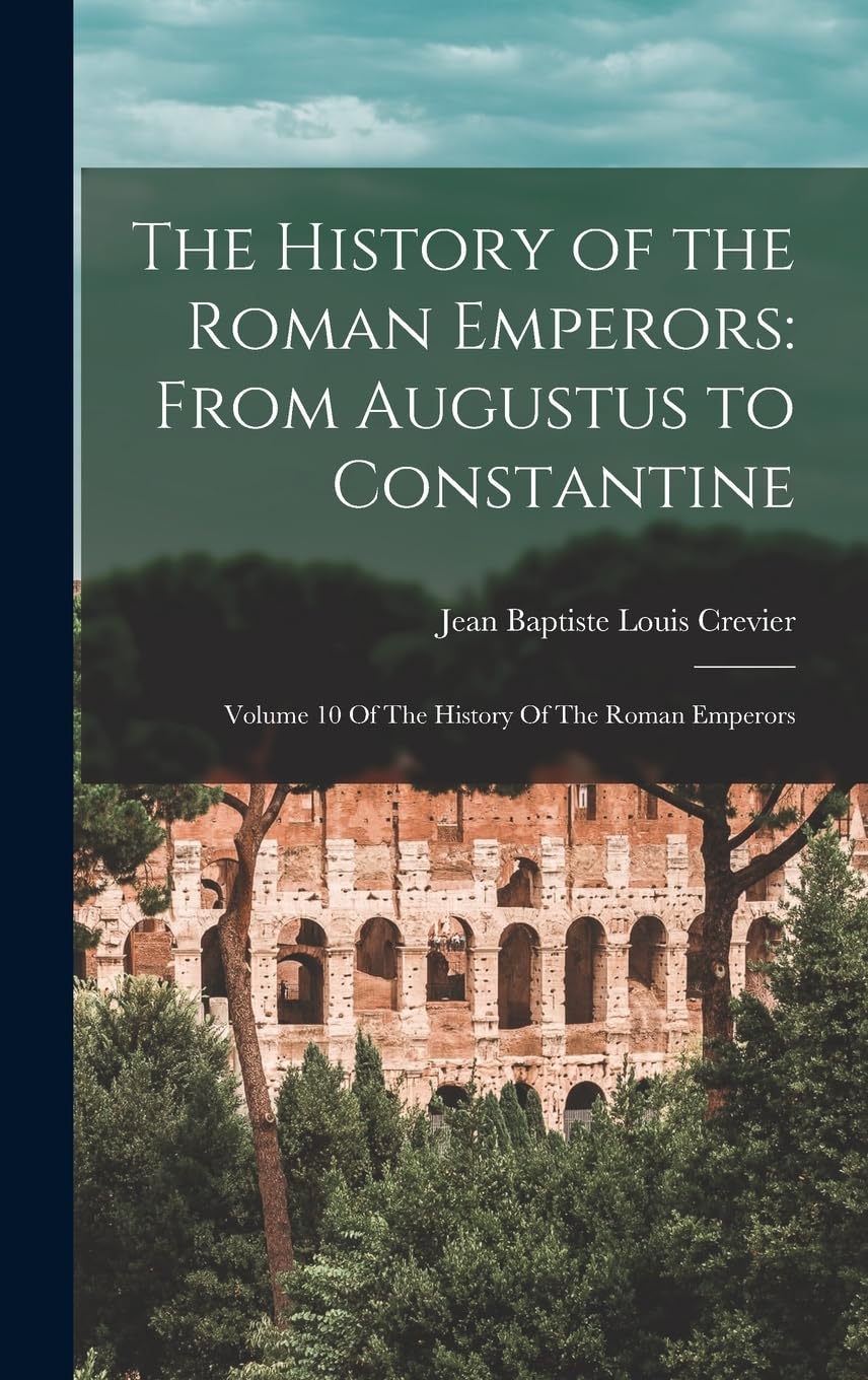 Amazon.com: The History of the Roman Emperors: From Augustus to ...