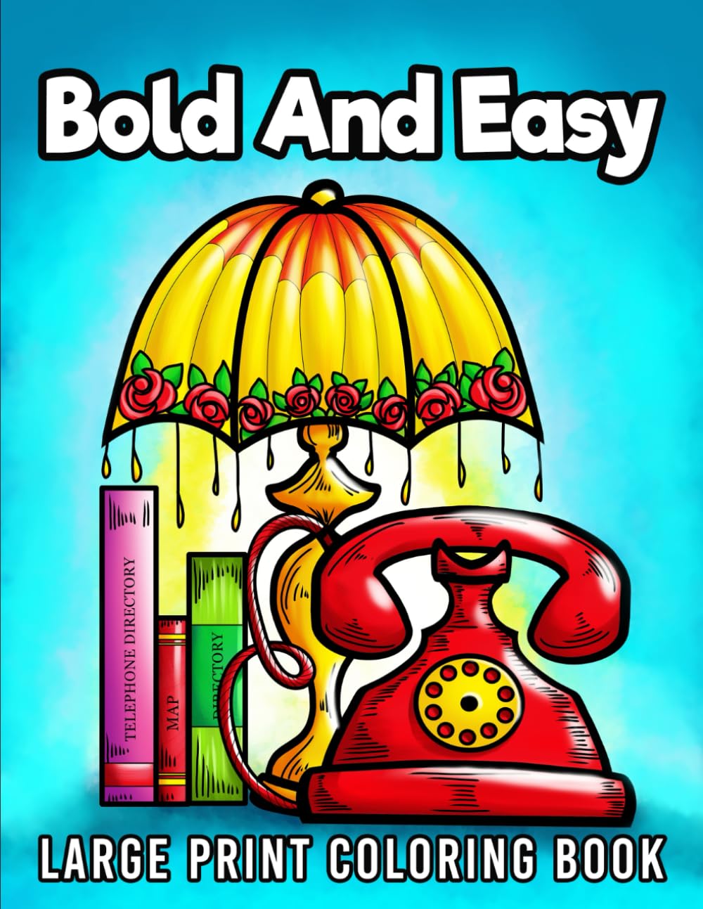 Amazon.com: Bold and Easy Large Print Coloring Book: 50 Big and Simple ...