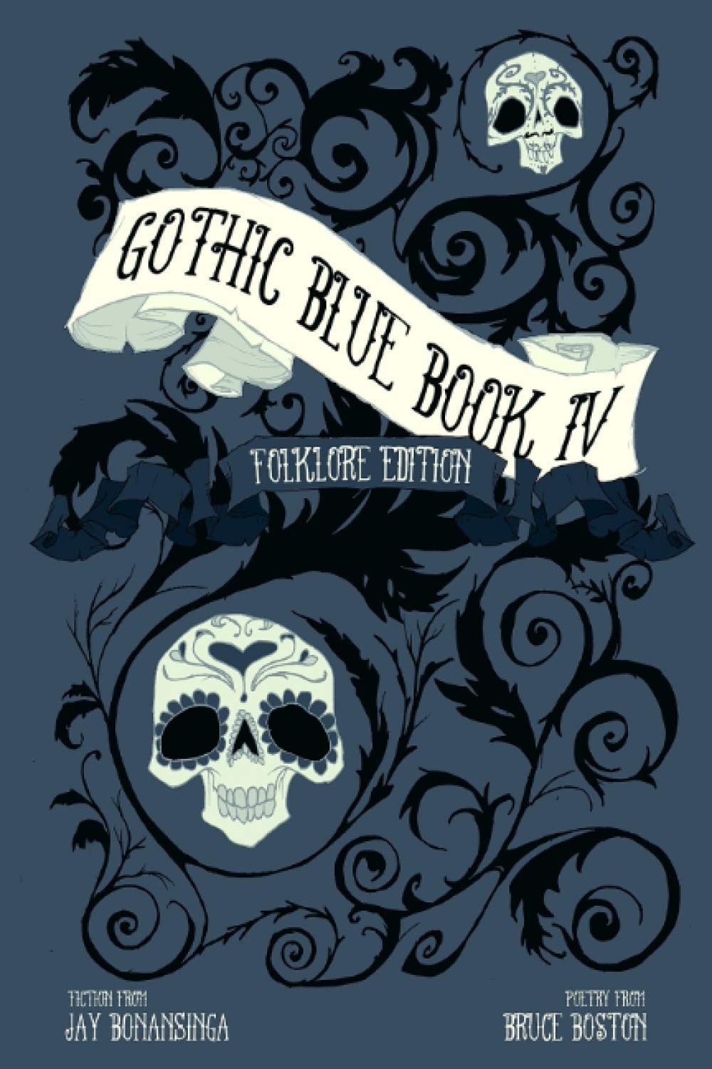 Gothic Blue Book IV: The Folklore Edition: Pelayo, Cynthia, Bonansinga ...