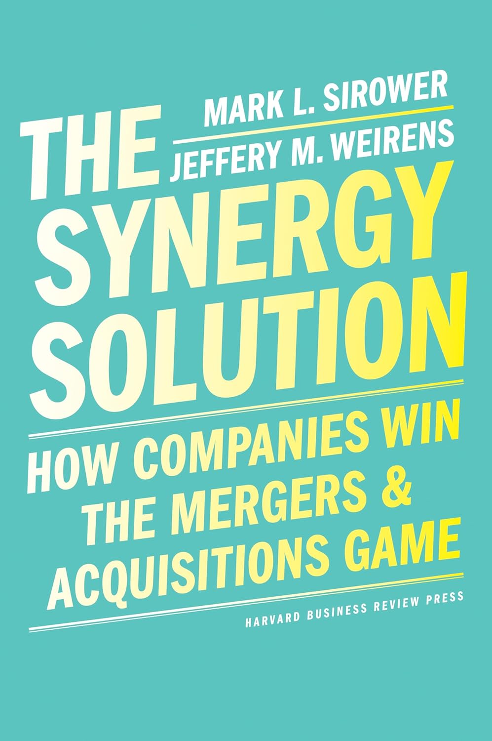Amazon.com: The Synergy Solution: How Companies Win the Mergers and ...