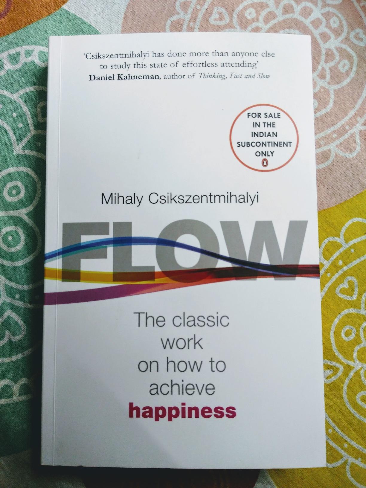 Flow: The Classic Work On How To Achieve Happiness: The Psychology of ...