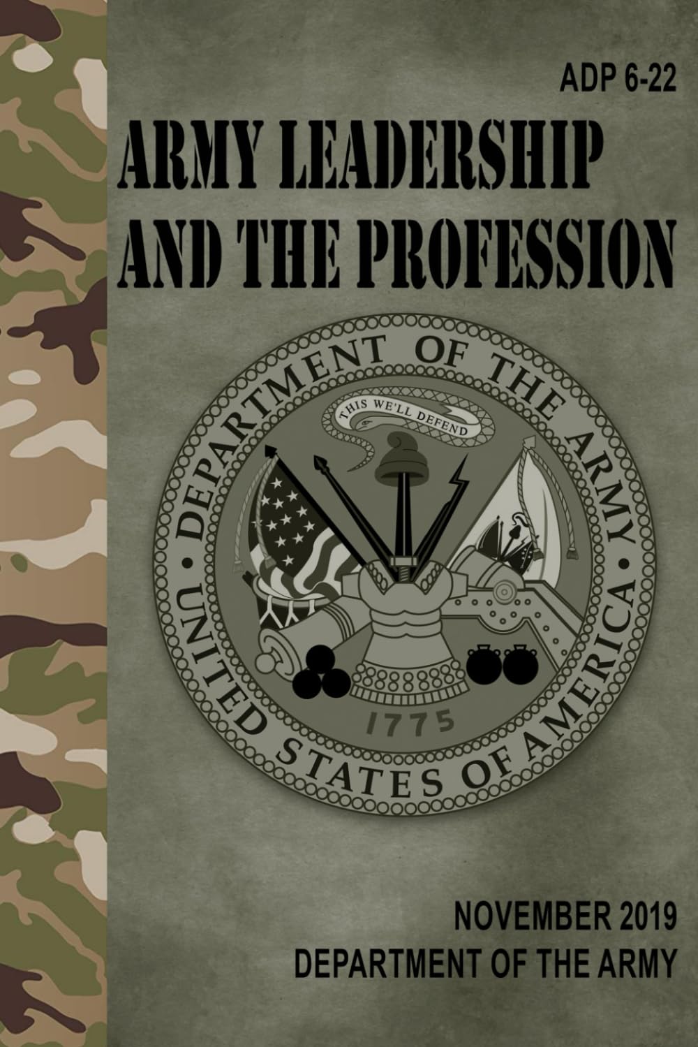 ADP 6-22 Army Leadership and the Profession - Nov. 2019: Army ...