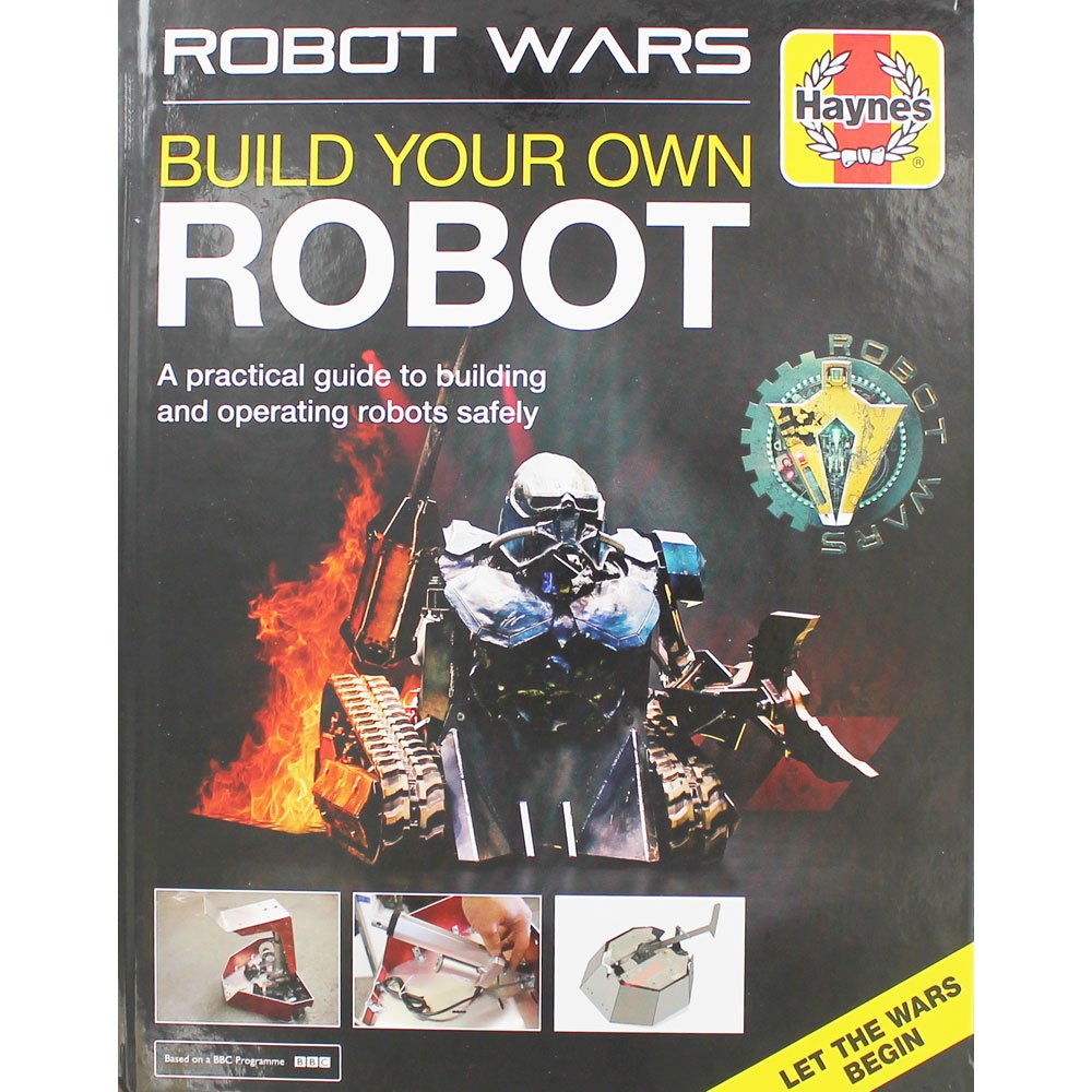 Robot Wars: Build your own Robot manual (Haynes Manuals): Cooper, James ...