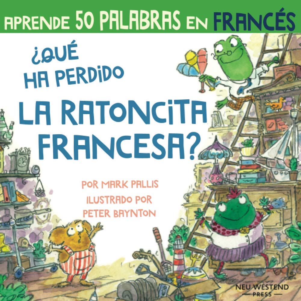 ¿Qué ha perdido la ratoncita francesa?: Ríete y aprende 50 palabras en ...
