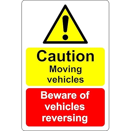 Caution moving vehicles beware of vehicles reversing Safety sign - 1mm ...