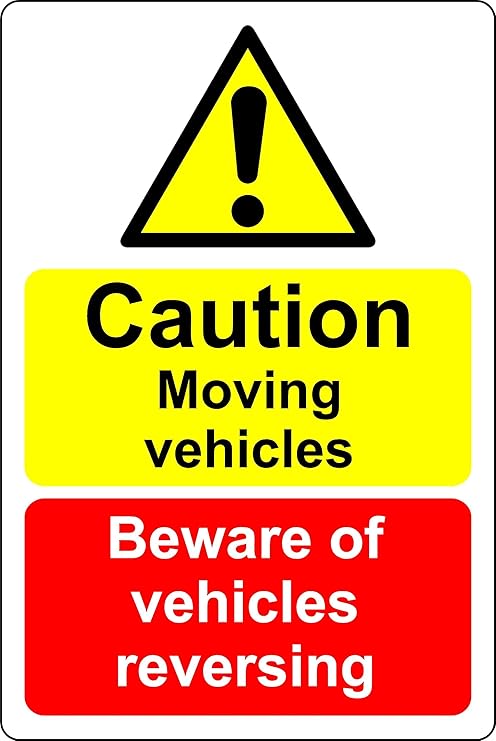 Caution moving vehicles beware of vehicles reversing Safety sign - 1mm ...