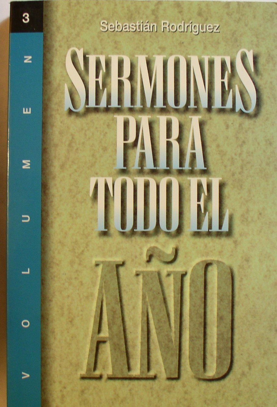 Amazon.com: Sermones Para Todo El Ano Volumen 3: 9788476458884 ...