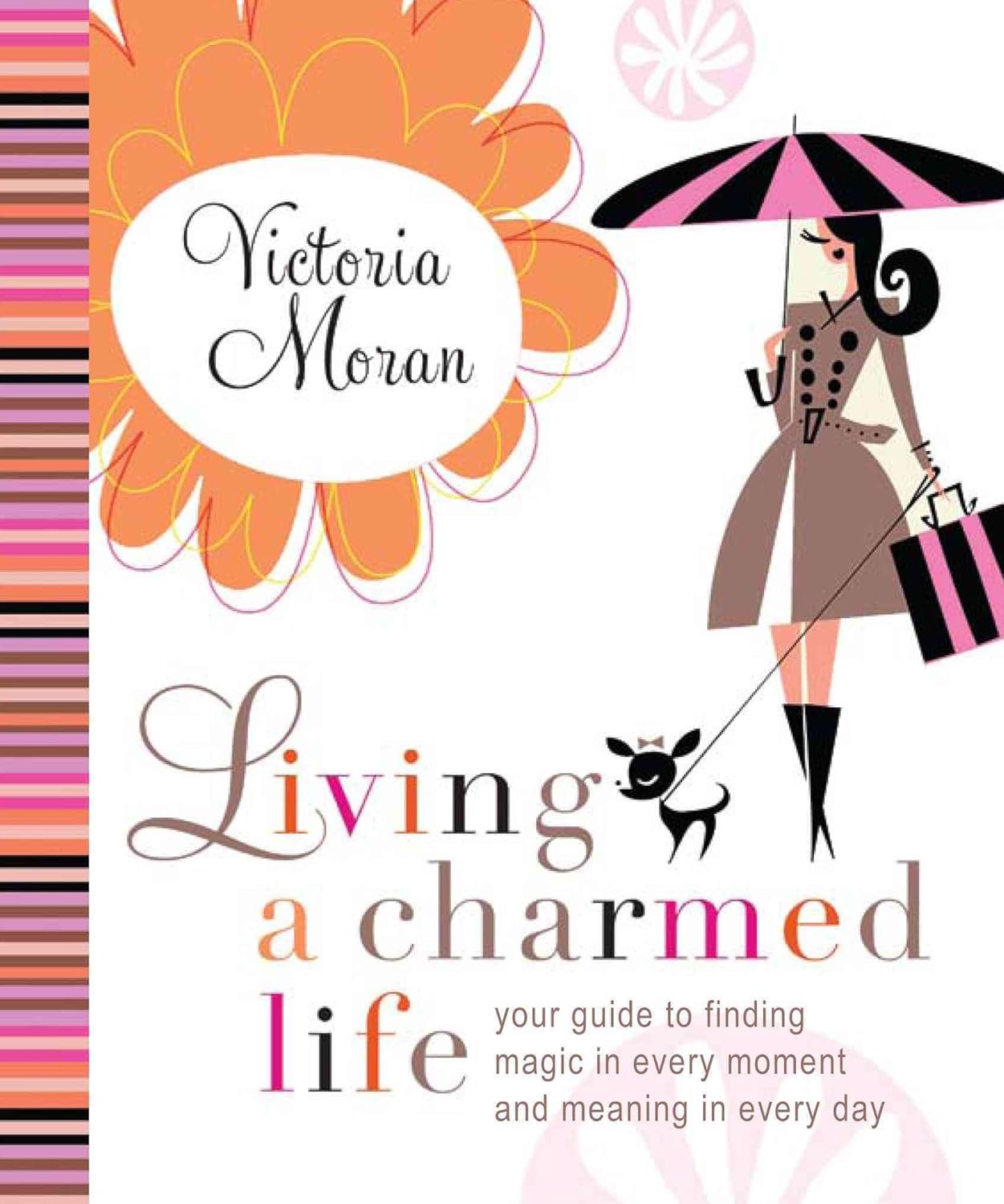 Living a Charmed Life: Your Guide to Finding Magic in Every Moment of ...