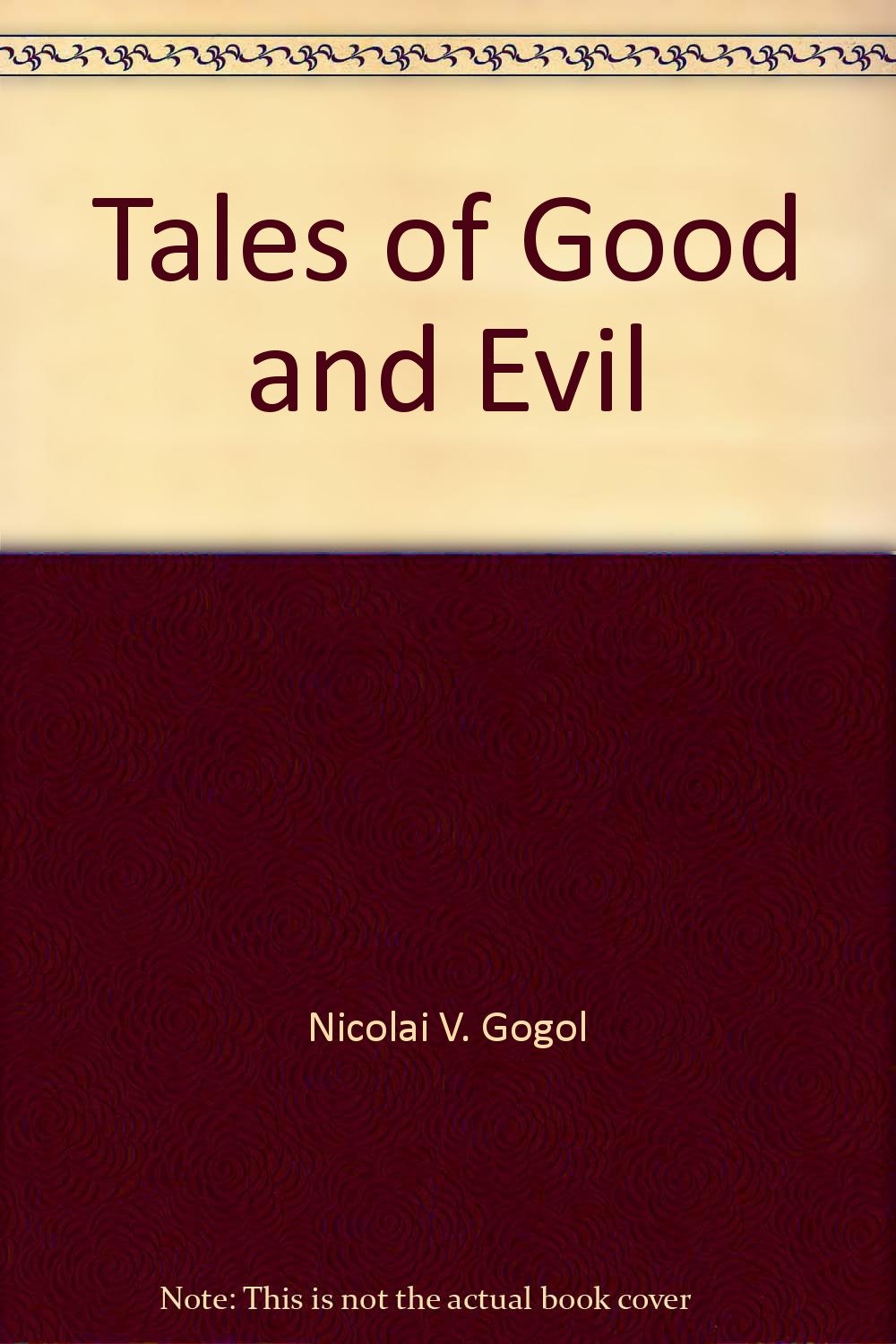 Tales of good and Evil: Nicolai V Gogol, David Magarshack, Edward Gorey ...