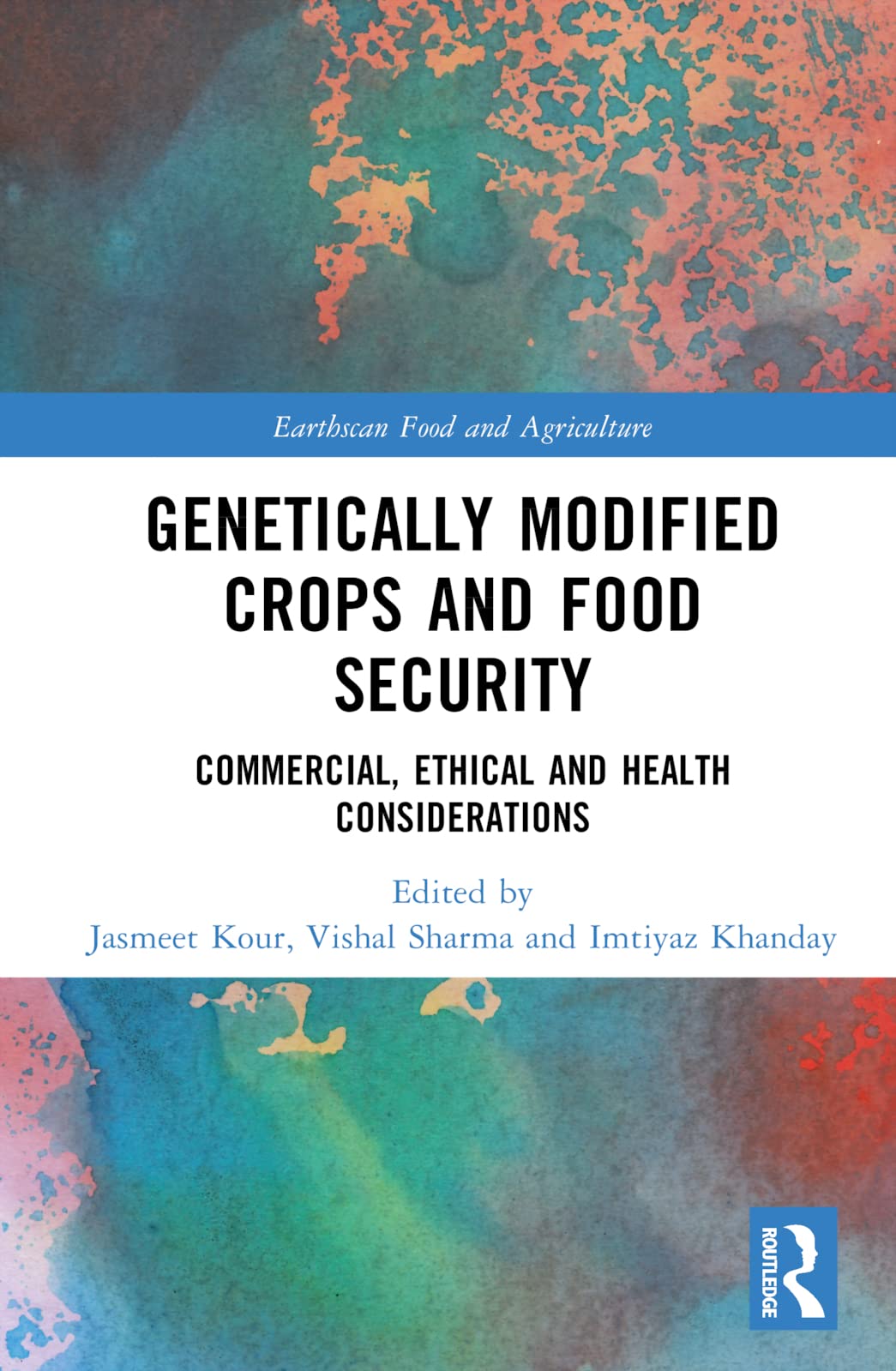 Genetically Modified Crops and Food Security: Commercial, Ethical and ...