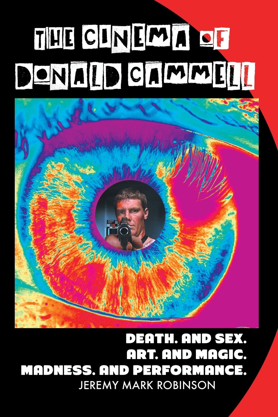 Amazon.com: The Cinema of Donald Cammell: Death. And Sex. Art. And ...