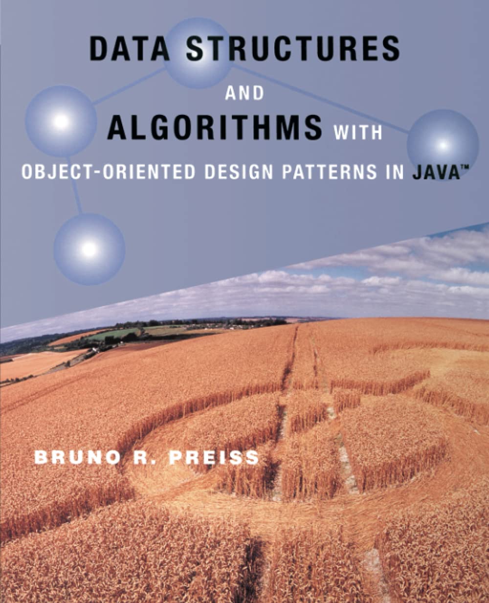 Data Structures and Algorithms with Object-Oriented Design Patterns in Java: Preiss, Bruno R ...