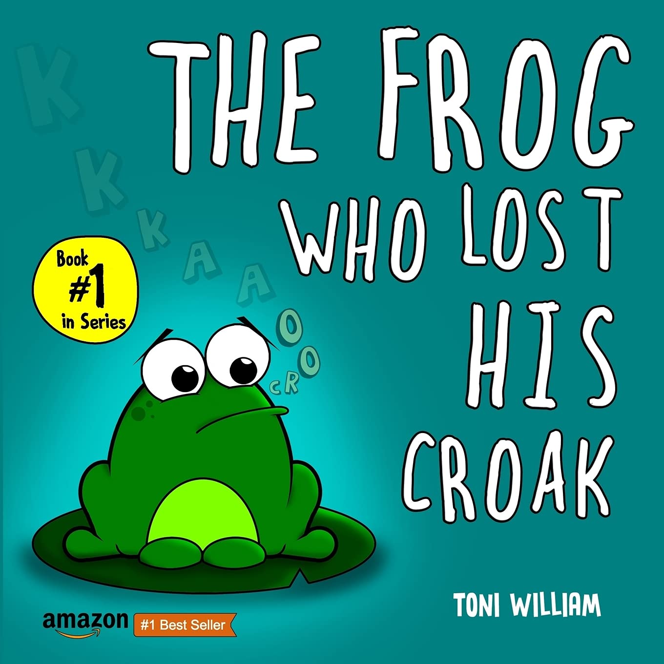 The Frog Who Lost His Croak: Children story picture book about a frog ...