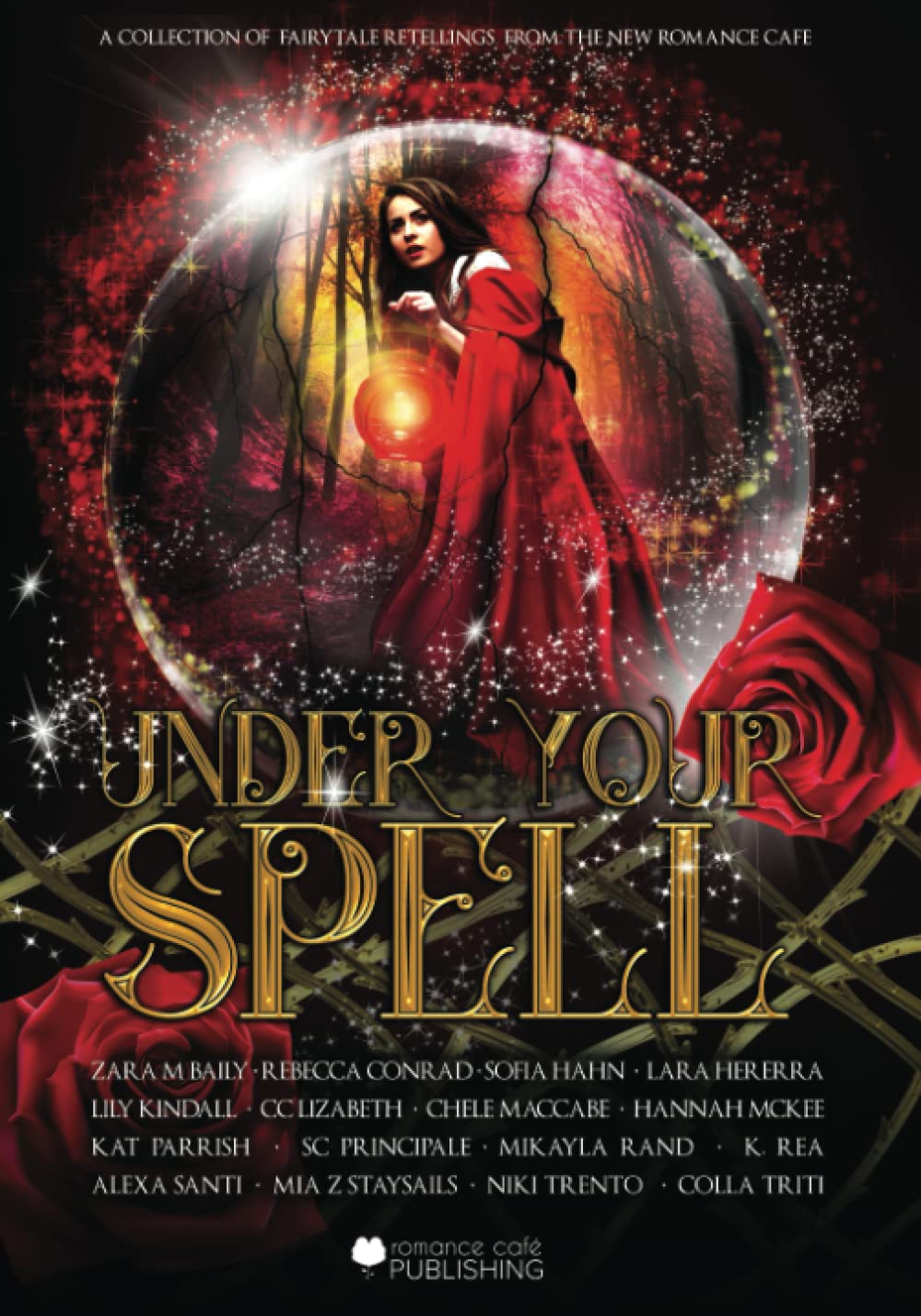Under Your Spell: A Fairytale Retelling Anthology (Romance Café ...
