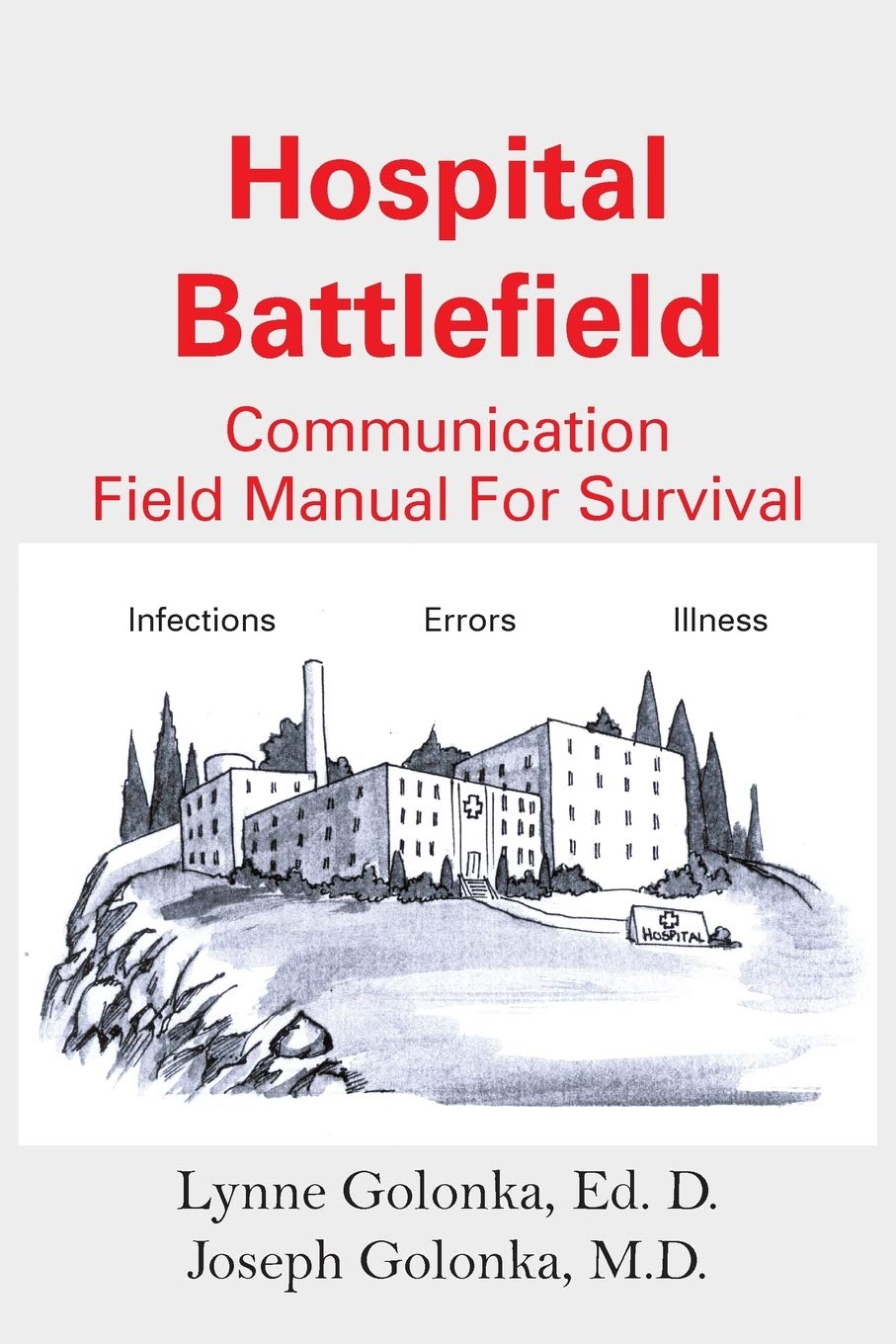 Hospital Battlefield: A Field Manual For Survival: 9781420873504 ...