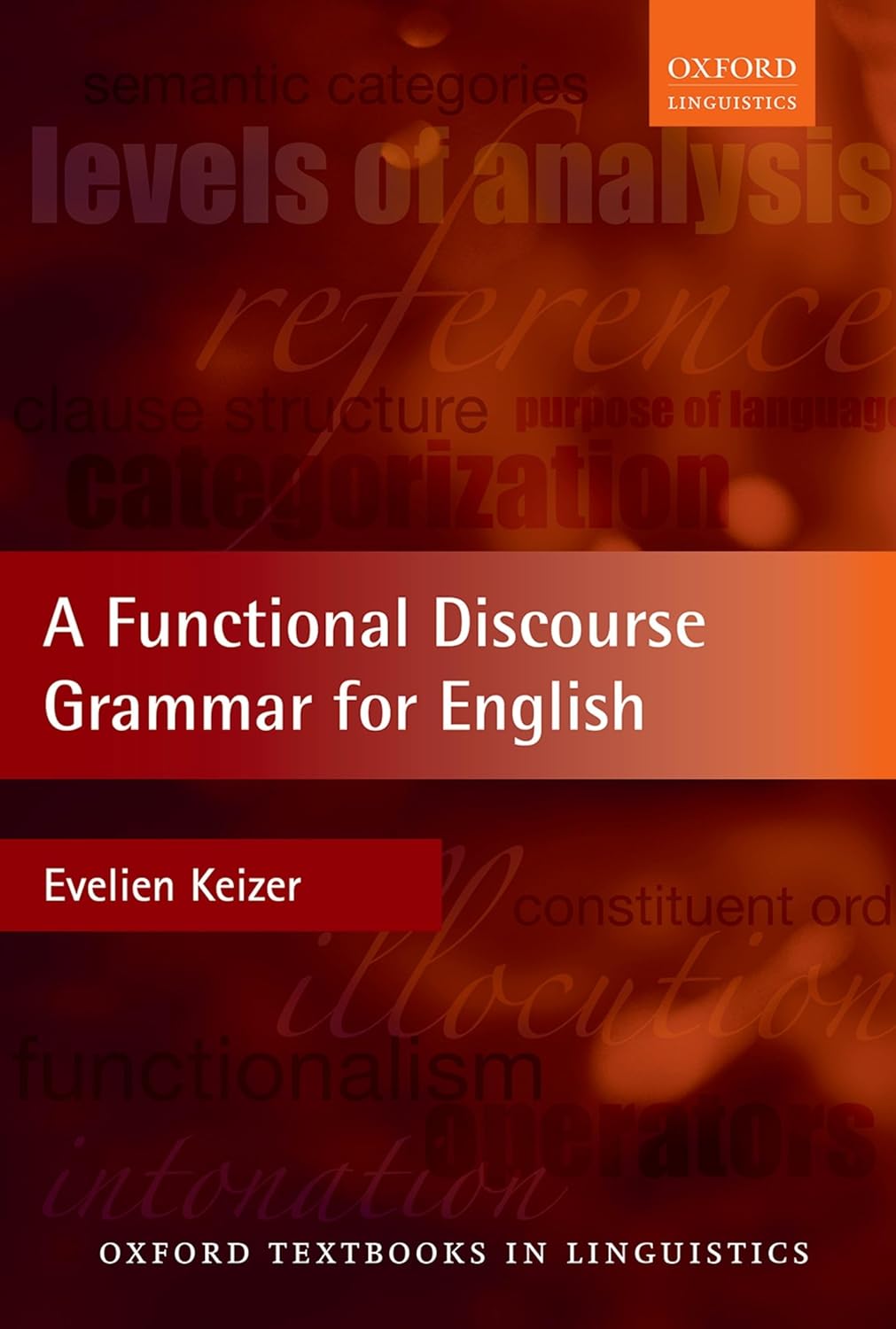 Amazon.com: A Functional Discourse Grammar for English (Oxford Textbooks in Linguistics ...
