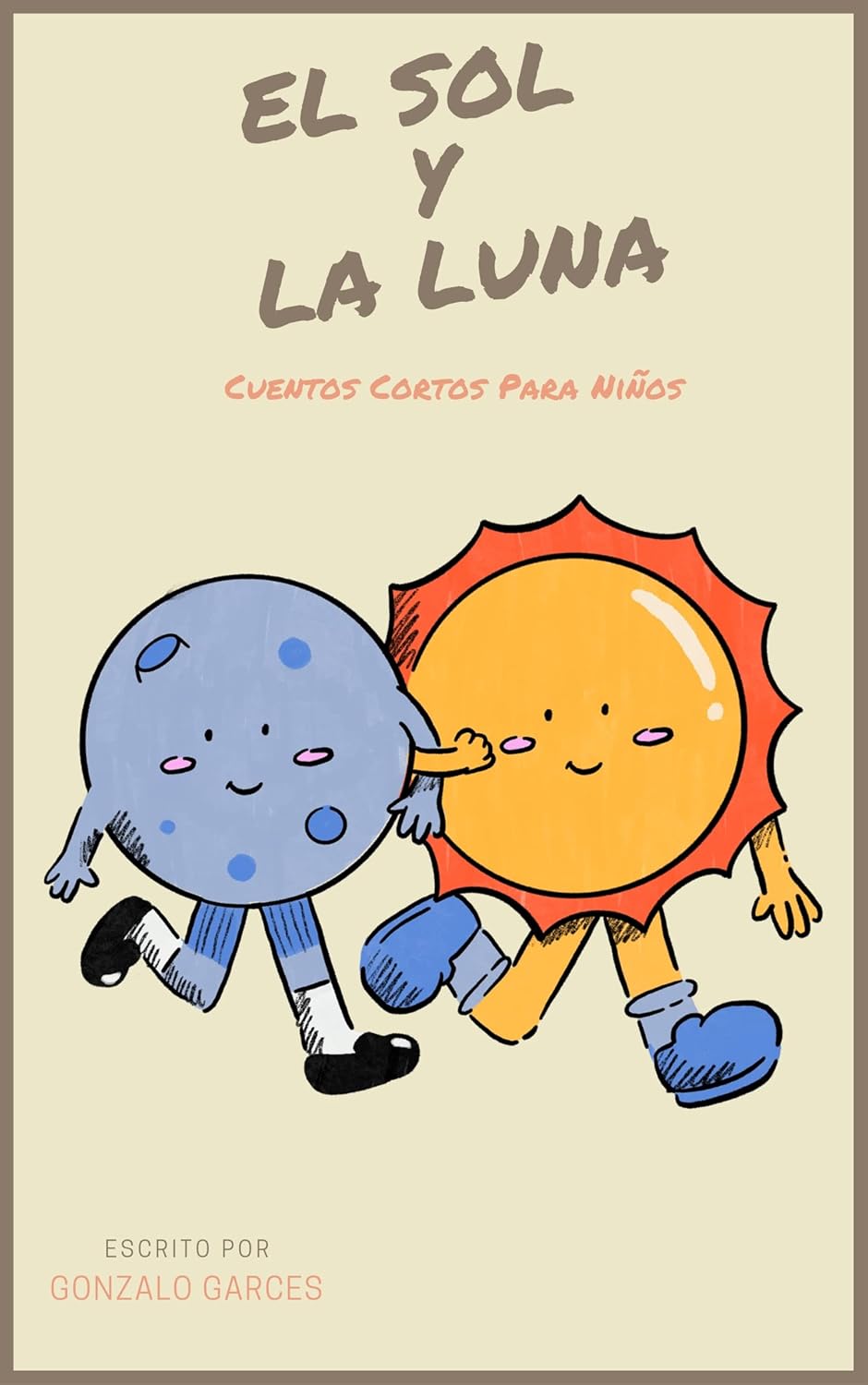 El sol y la luna: Cuentos Cortos Para Niños eBook : Garces, Gonzalo ...
